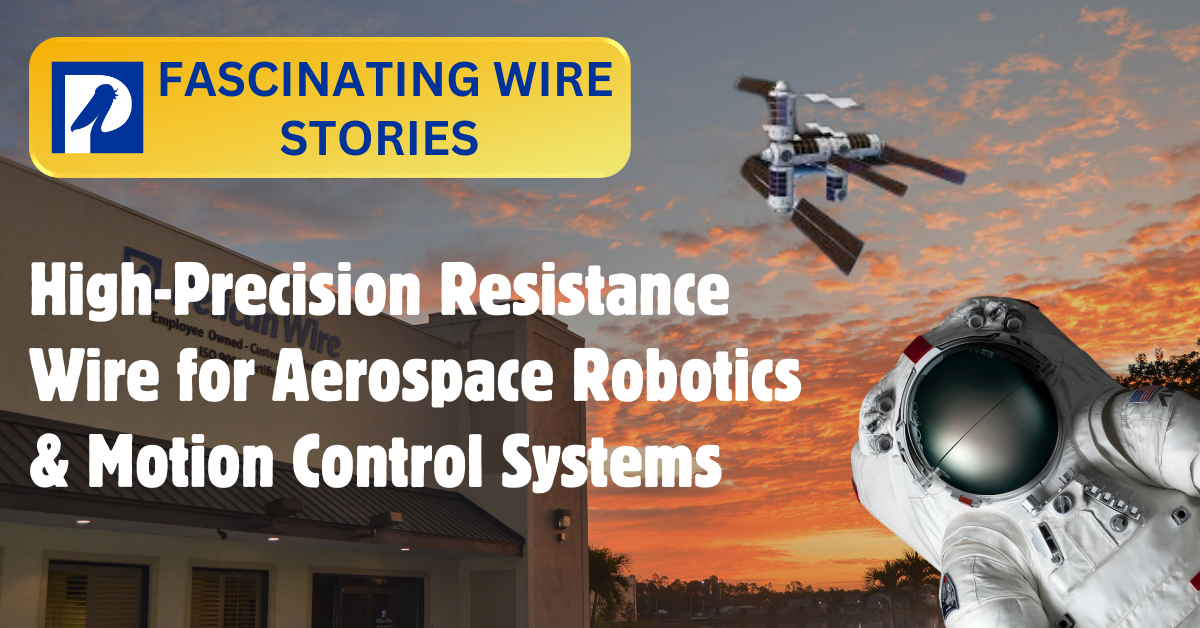 High-Precision Resistance Wire for Aerospace Robotics